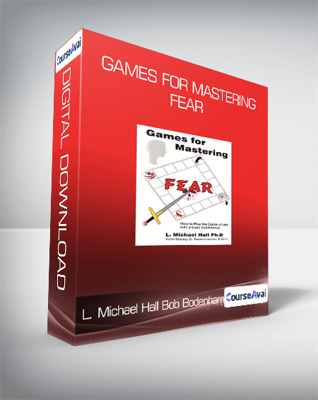 L. Michael Hall and Bob Bodenhamer - Games for Mastering Fear - $12