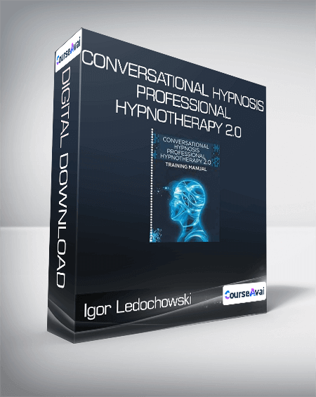 Igor Ledochowski - Conversational Hypnosis Professional Hypnotherapy 2. ...