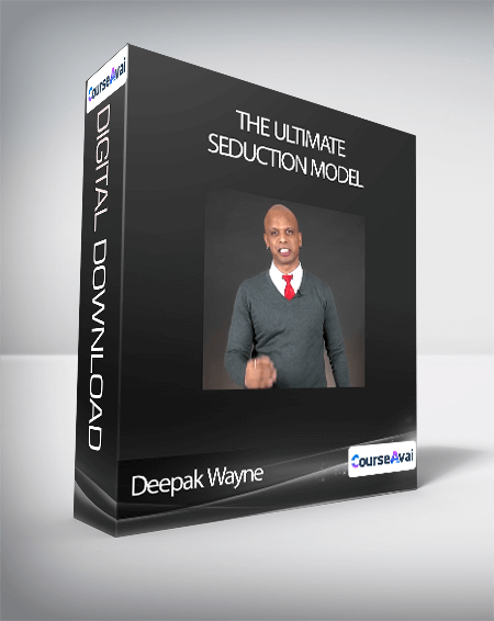 Deepak Wayne - The Ultimate Seduction Model - $43