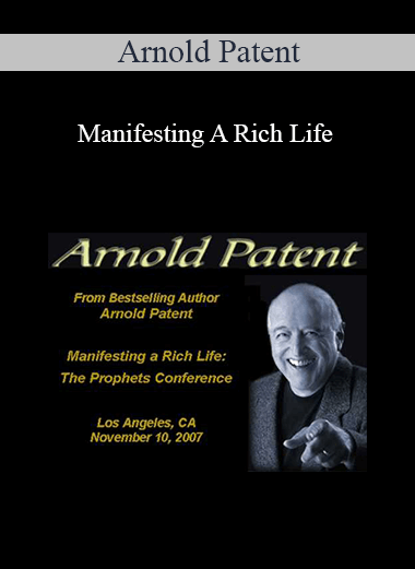 Arnold Patent - Manifesting A Rich Life - $11