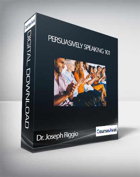 Dr. Joseph Riggio - Persuasively Speaking 101 - $43