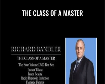 The Class of a Master - Richard Bandler - $26