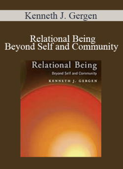 Kenneth J. Gergen – Relational Being: Beyond Self and Community - NLP.lib